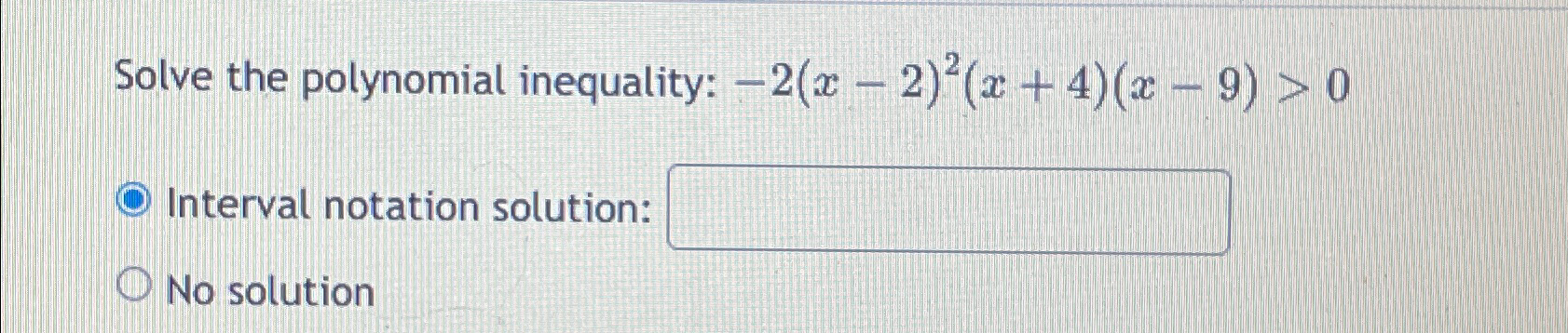 Solved Solve the polynomial inequality: | Chegg.com