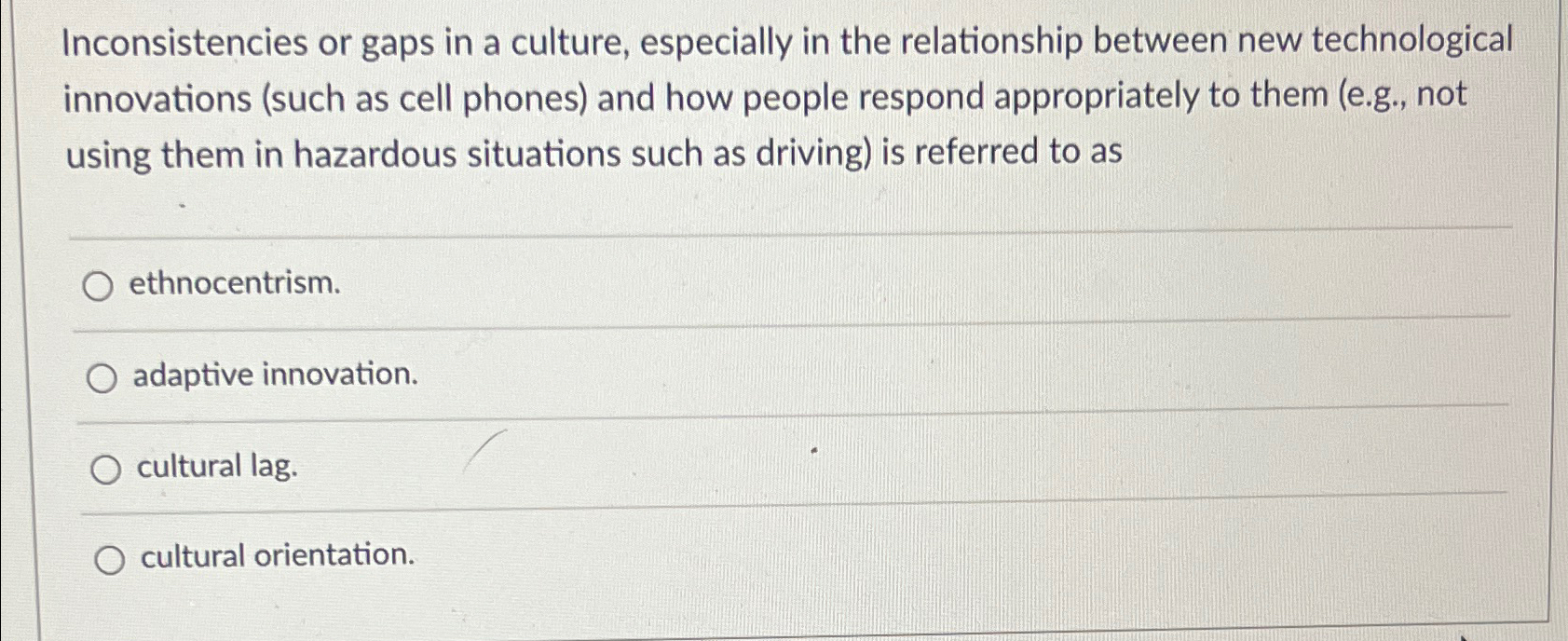 Solved Inconsistencies or gaps in a culture, especially in | Chegg.com