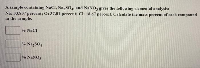 Solved A sample containing NaCl, Na2SO4, and NaNO3 gives the | Chegg.com