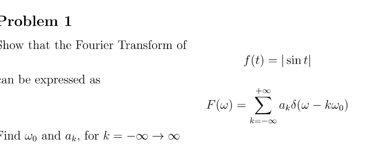Solved Problem 1Show that the Fourier Transform | Chegg.com