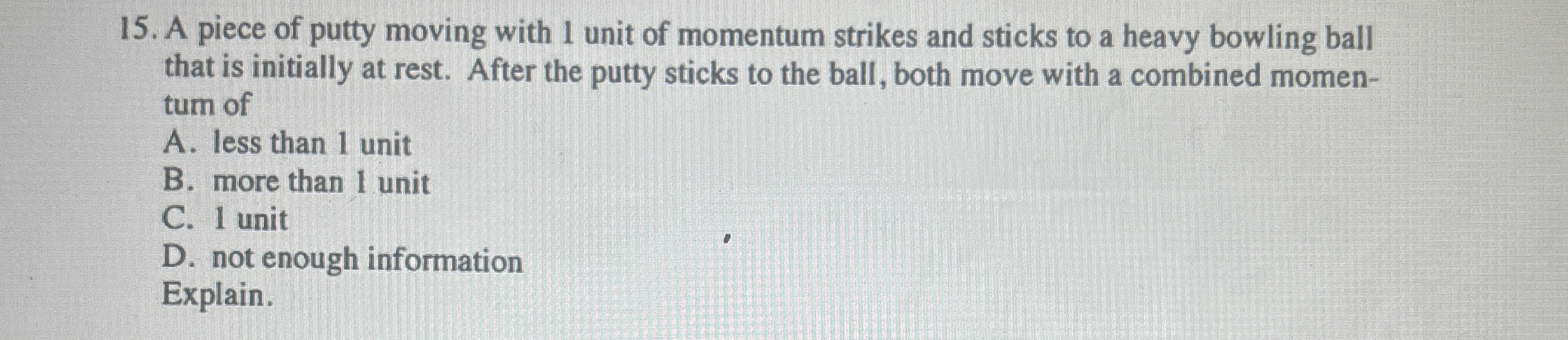 Solved A piece of putty moving with 1 ﻿unit of momentum | Chegg.com