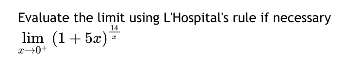 Solved Evaluate the limit using L'Hospital's rule if | Chegg.com