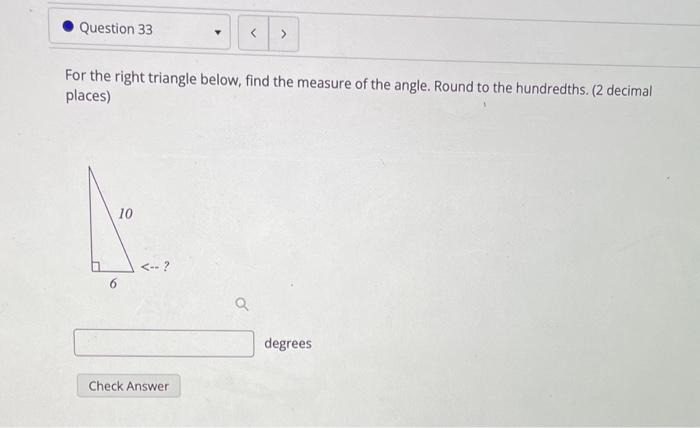 Solved For the right triangle below, find the measure of the | Chegg.com