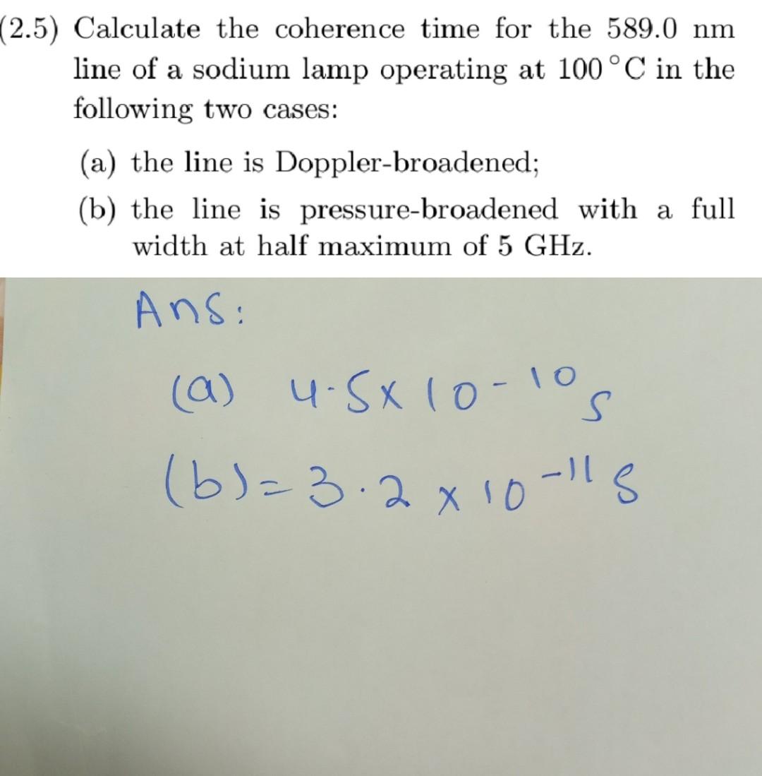 Solved (2.5) Calculate the coherence time for the 589.0 nm | Chegg.com
