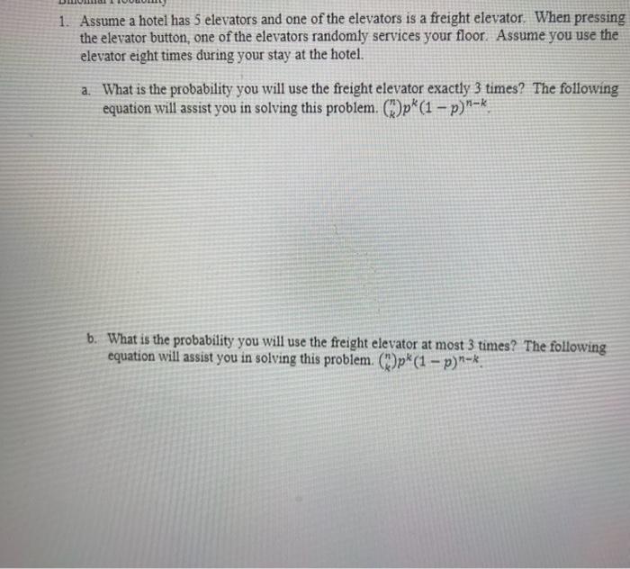 Solved 1. Assume a hotel has 5 elevators and one of the | Chegg.com