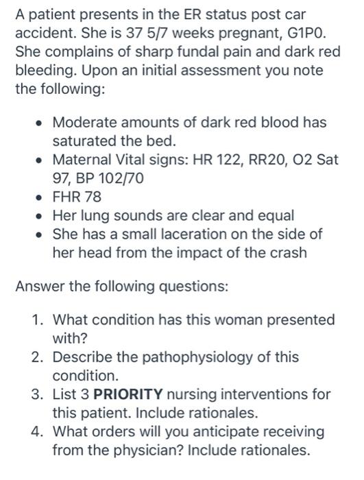 Solved A patient presents in the ER status post car | Chegg.com