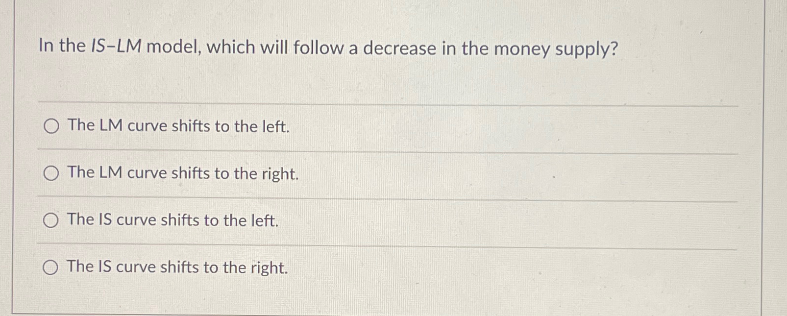 Solved In the IS-LM model, which will follow a decrease in | Chegg.com