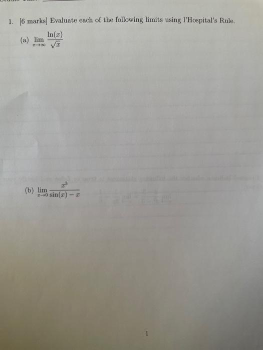 Solved 1. [6 marks] Evaluate each of the following limits | Chegg.com