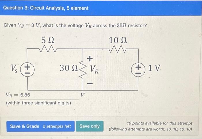 Solved Given VS=3V, what is the voltage VR across the 30Ω | Chegg.com