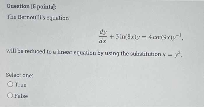 Solved Question [5 points]: The Bernoulli's equation dy dx | Chegg.com