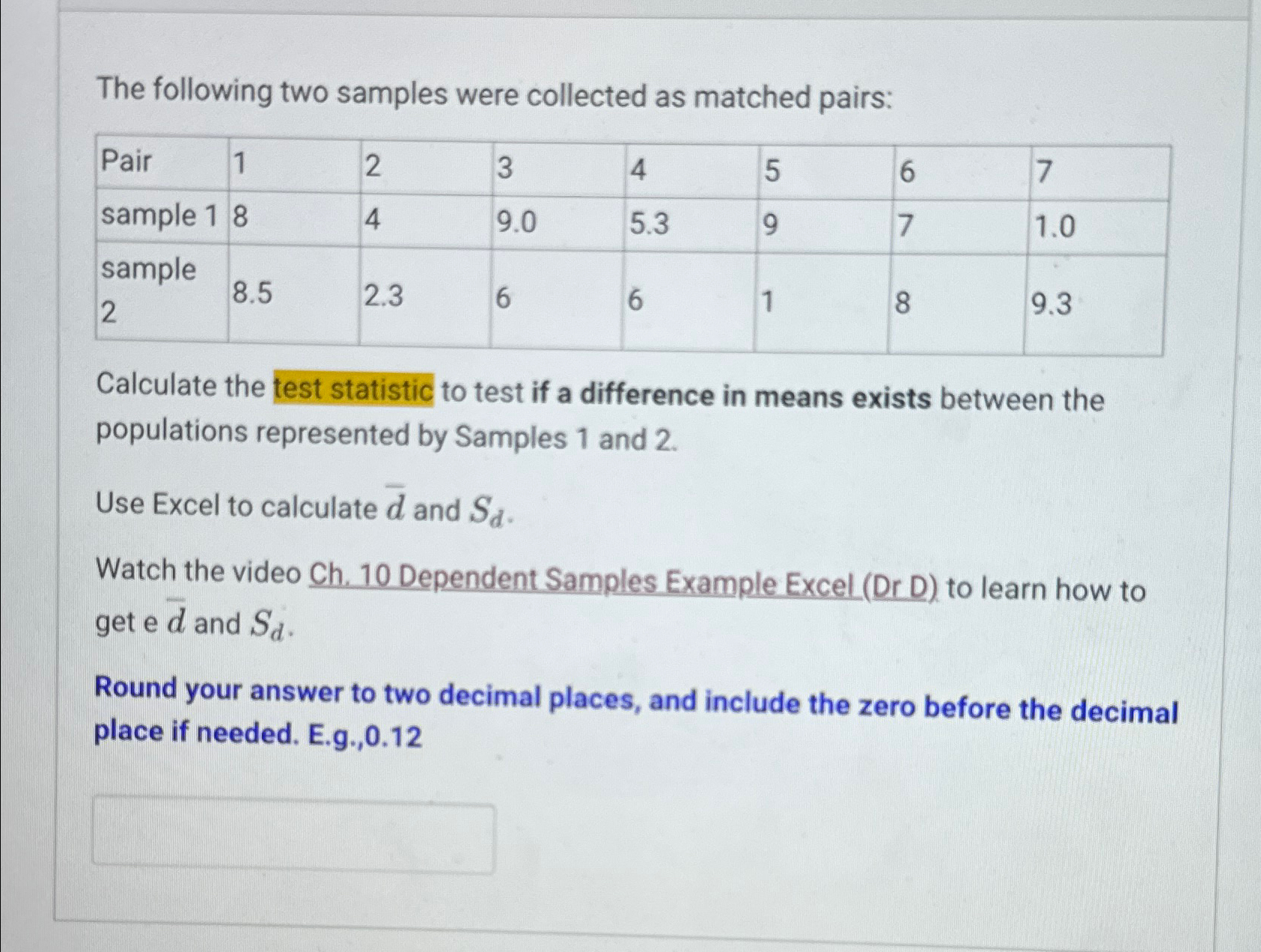 Solved The following two samples were collected as matched | Chegg.com