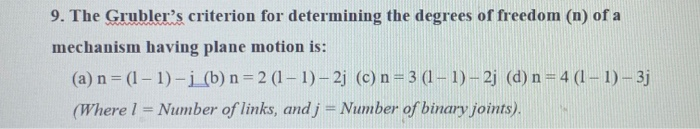 Solved 9. The Grubler's criterion for determining the | Chegg.com