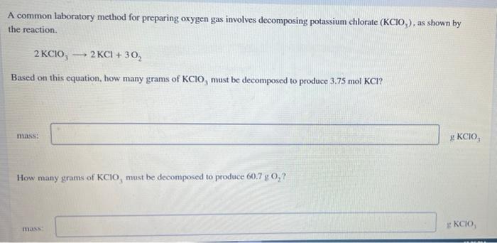 Solved A common laboratory method for preparing oxygen gas | Chegg.com