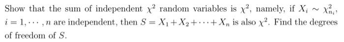 Solved Show that the sum of independent χ2 random variables | Chegg.com