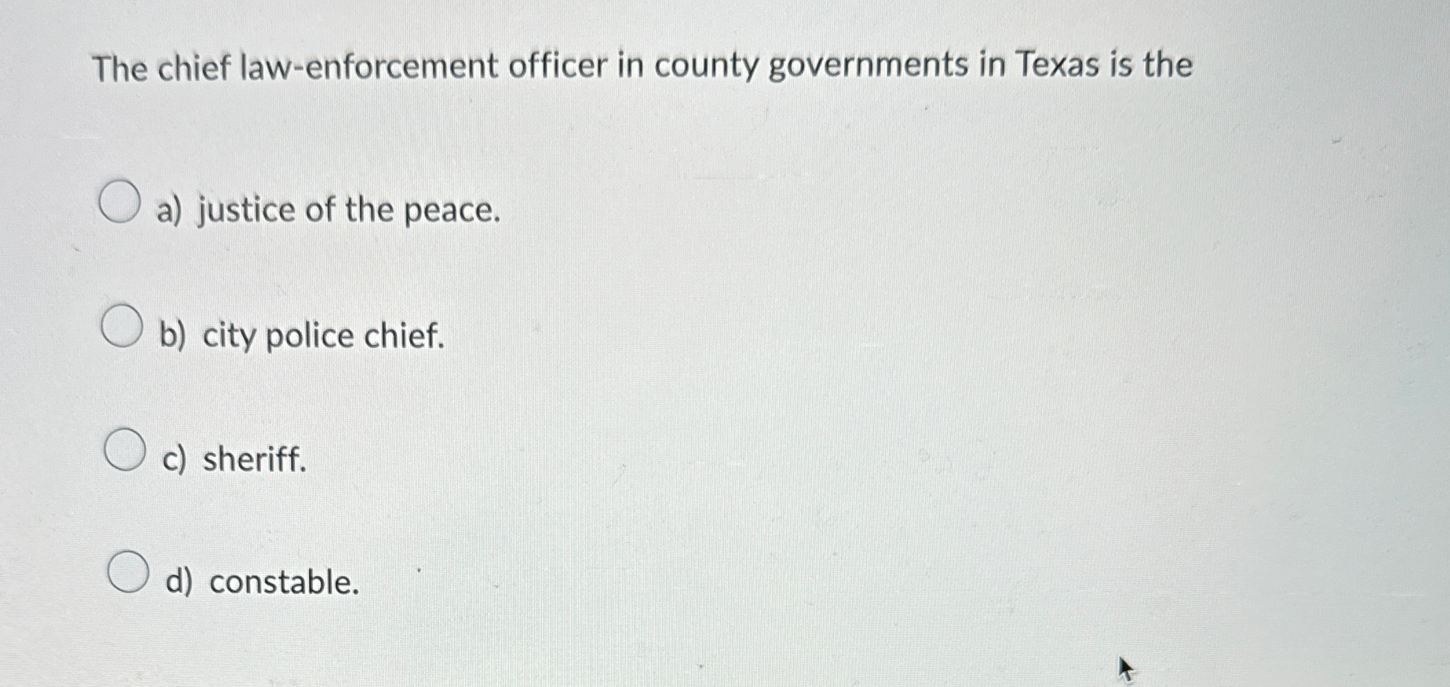 Solved The chief law-enforcement officer in county | Chegg.com