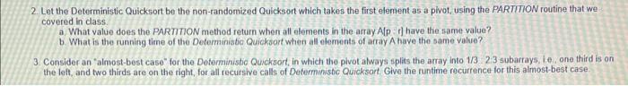Solved 2 Let The Deterministic Quicksort Be The