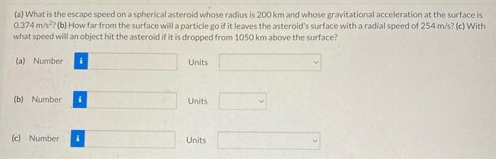 Solved (a) What is the escape speed on a spherical asteroid | Chegg.com
