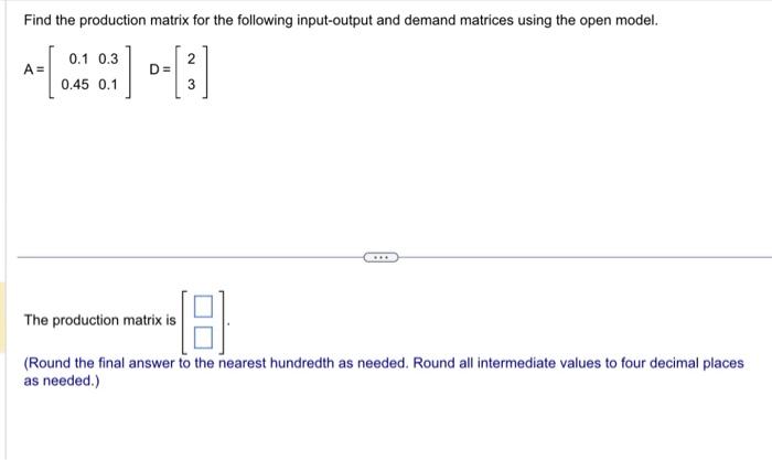 Solved Find the production matrix for the following | Chegg.com