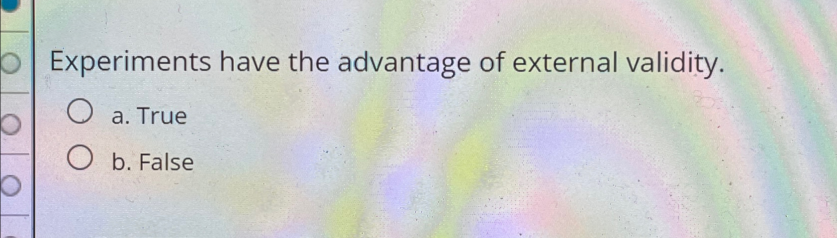 Solved Experiments have the advantage of external | Chegg.com