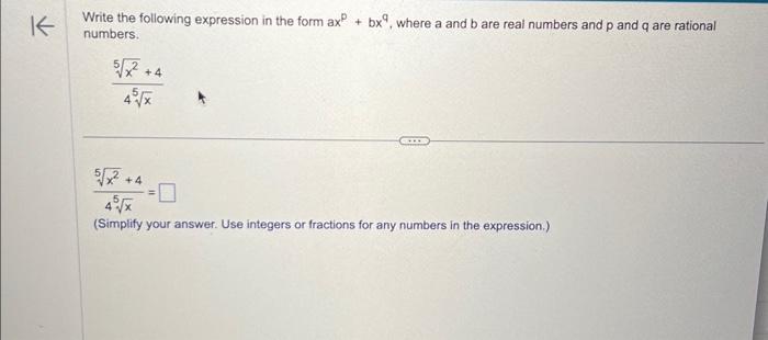 Solved Write the following expression in the form axp+bxq, | Chegg.com