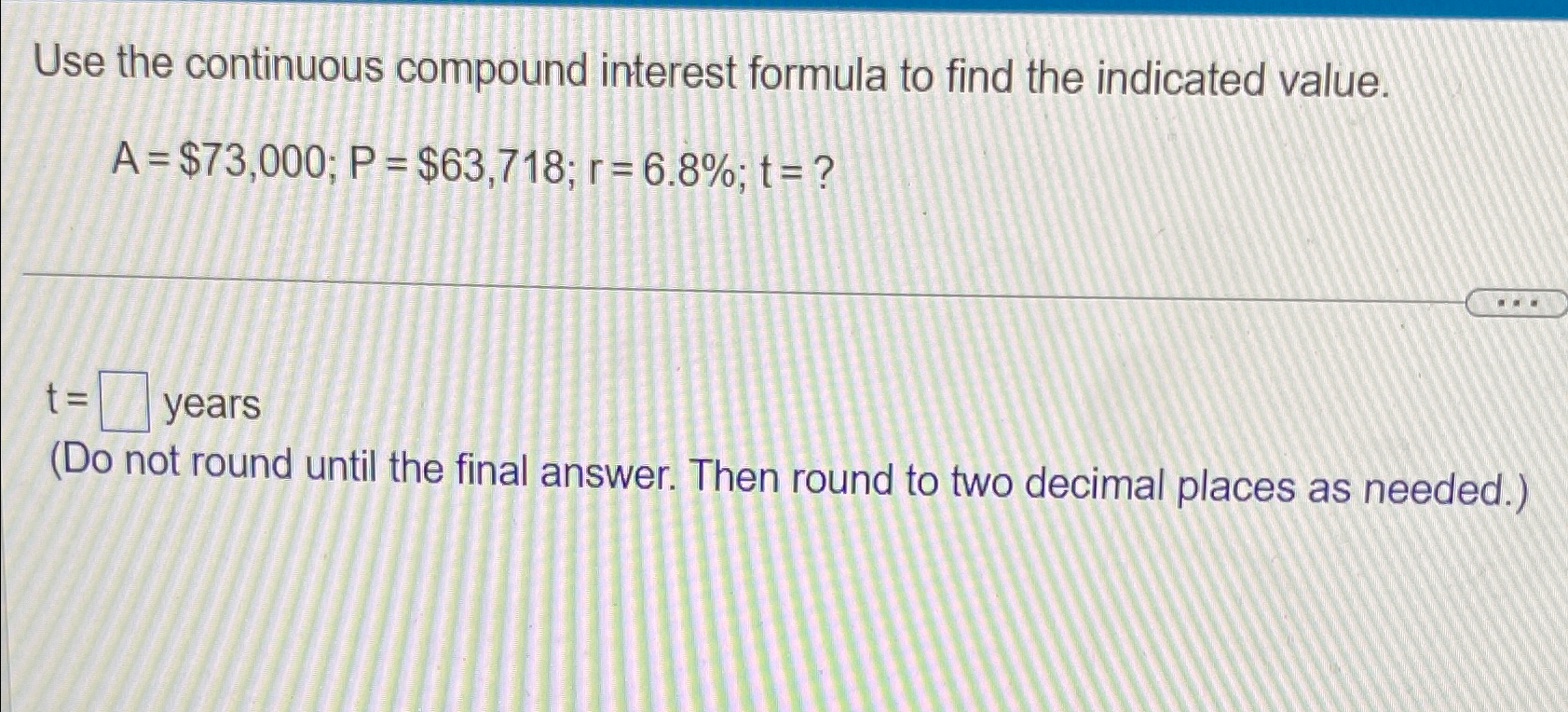 Solved Use the continuous compound interest formula to find | Chegg.com