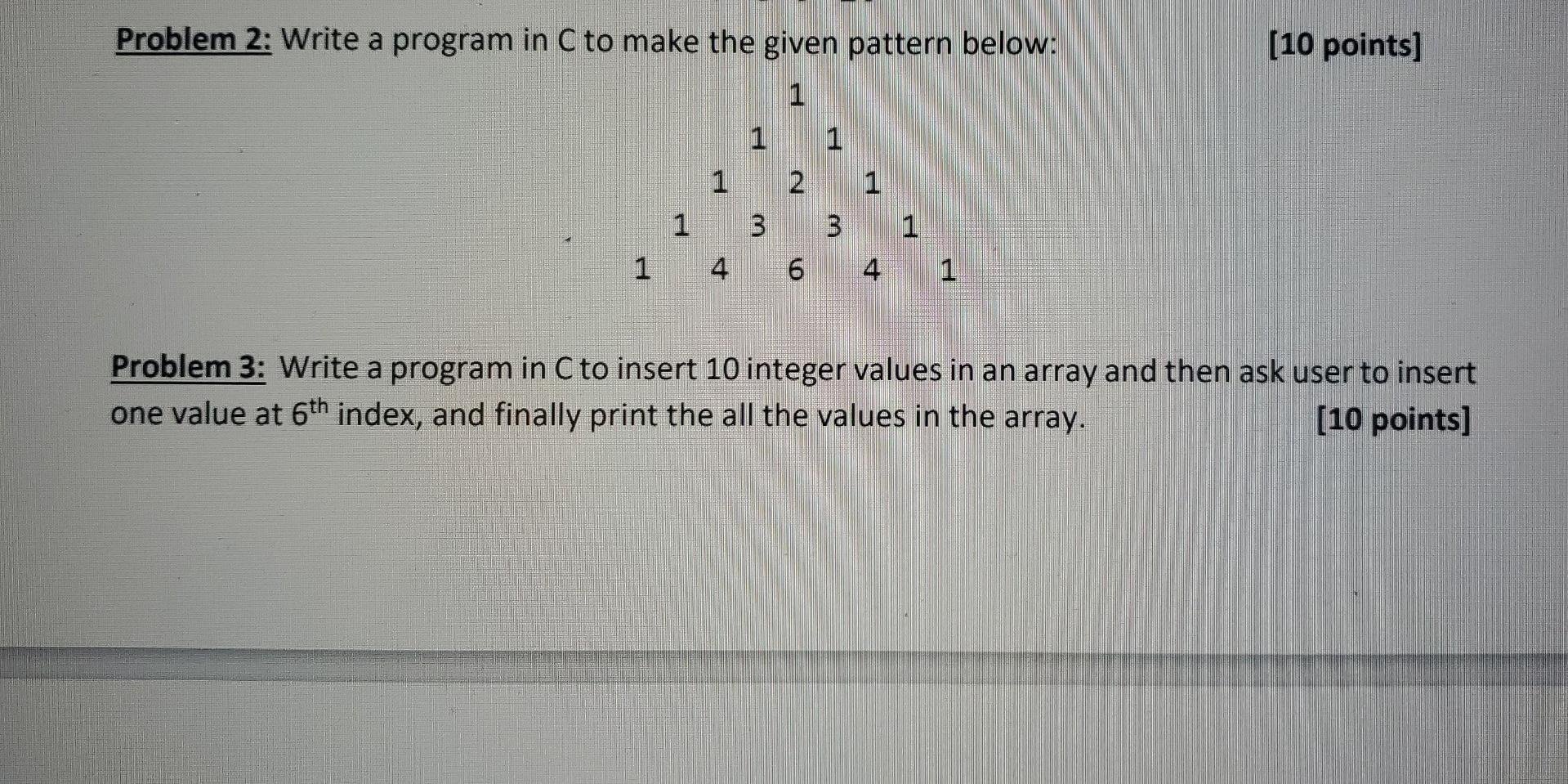 Solved Problem 2: Write a program in C to make the given | Chegg.com