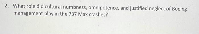 Solved 2. What role did cultural numbness, omnipotence, and | Chegg.com