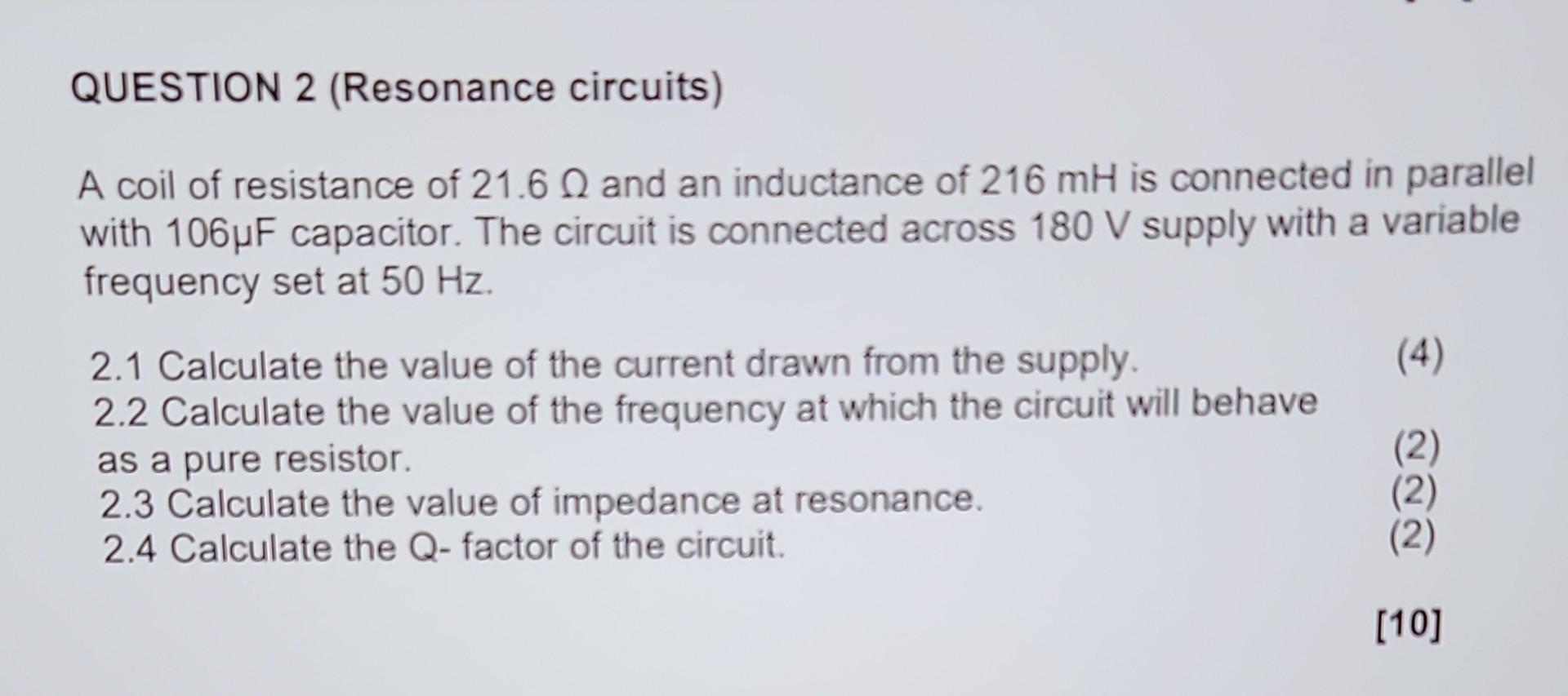 Solved QUESTION 2 (Resonance circuits) A coil of resistance | Chegg.com