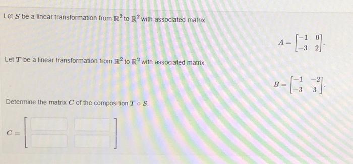 Solved Let S be a linear transformation from R2 to R2 with | Chegg.com