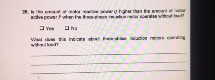 Solved 26. Is the amount of motor reactive power higher than | Chegg.com