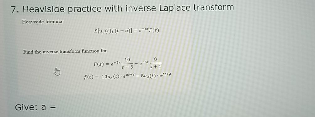 Solved 7. Heaviside practice with inverse Laplace transform | Chegg.com