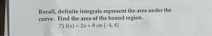 Solved Recall, definite integrals represent the area under | Chegg.com