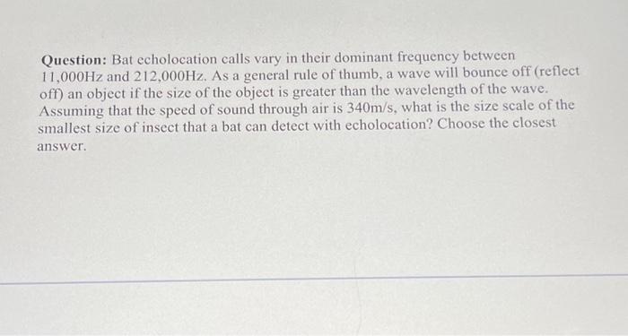 Solved Question: Bat echolocation calls vary in their | Chegg.com