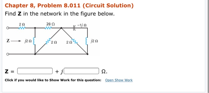 Solved Chapter 8, Problem 8.011 (Circuit Solution) Find Z in | Chegg.com