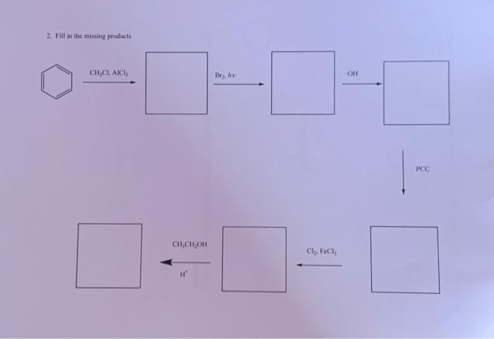 Solved 2. Fill in the missing products PCC Ch. FeCl3 | Chegg.com