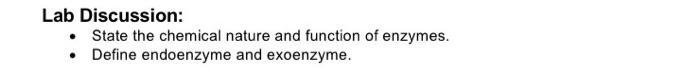 Solved Lab Discussion: • State the chemical nature and | Chegg.com