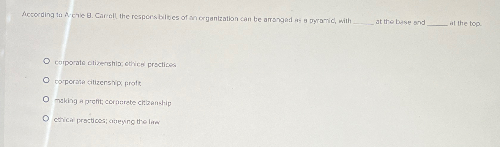 Solved According to Archie B. ﻿Carroll, the responsibilities | Chegg.com