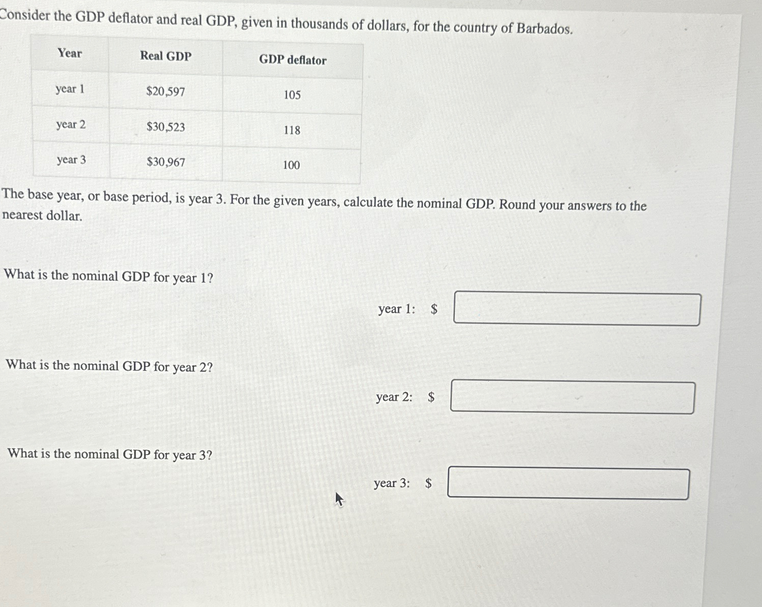 Solved Consider the GDP deflator and real GDP, ﻿given in | Chegg.com