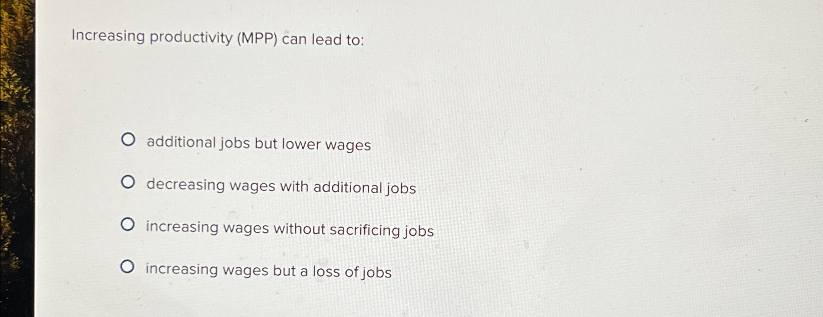 Solved Increasing productivity (MPP) ﻿can lead to:additional | Chegg.com