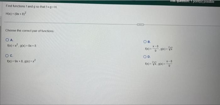 Solved Find functions f and g so that f∘g=H H(x)=(9x+8)2 | Chegg.com