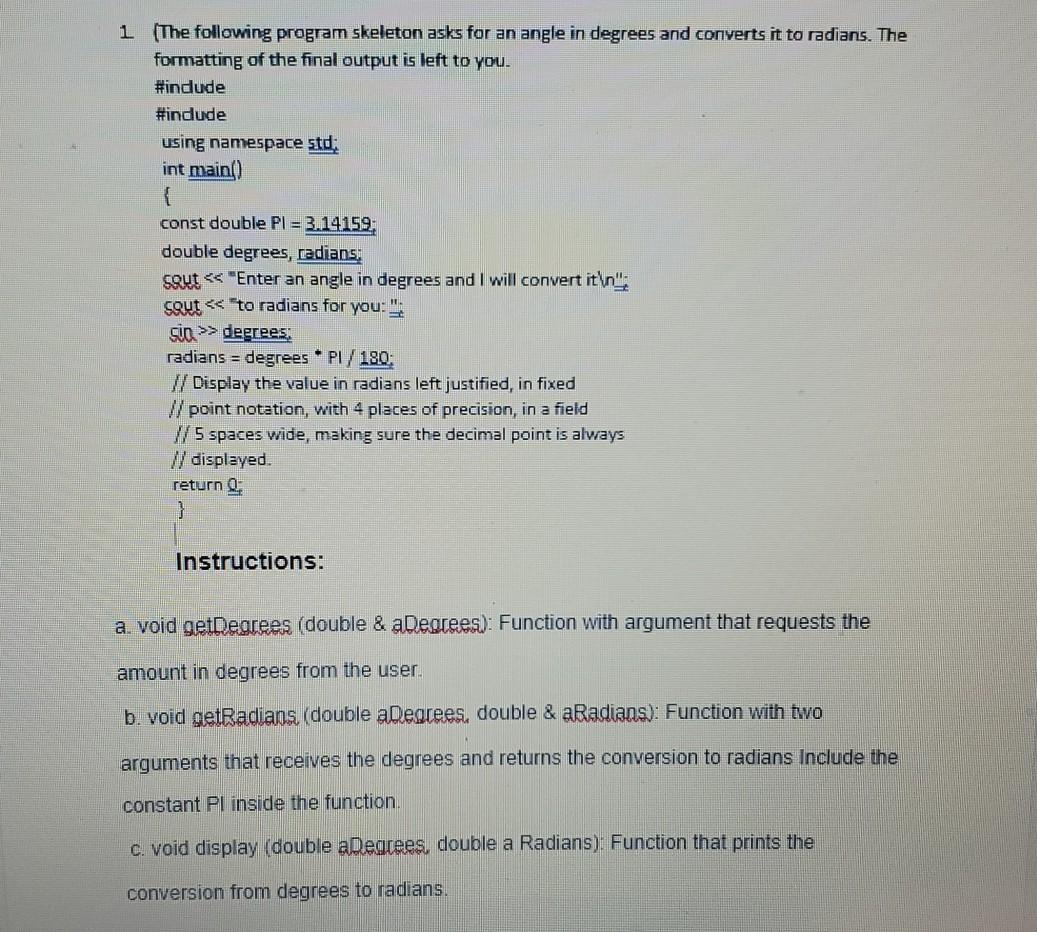 Solved 1 (The following program skeleton asks for an angle | Chegg.com