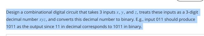 Solved Design a combinational digital circuit that takes 3 | Chegg.com