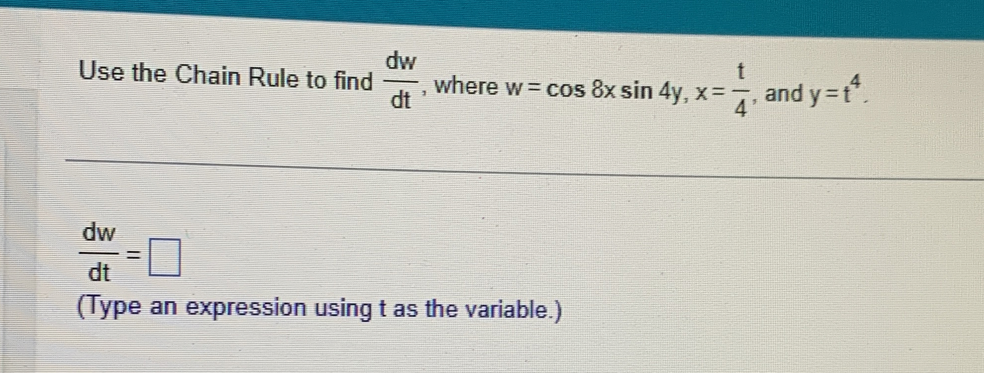 Solved Use the Chain Rule to find dwdt, ﻿where | Chegg.com