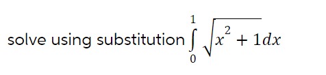 Solved solve using substitution ∫01x2+12dx | Chegg.com