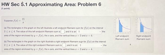HW Sec 5.1 Approximating Area: Problem 6 (1 point) | Chegg.com