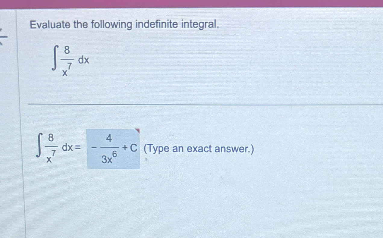 Solved Evaluate the following indefinite | Chegg.com
