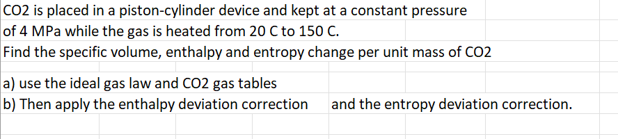 Solved CO2 ﻿is placed in a piston-cylinder device and kept | Chegg.com