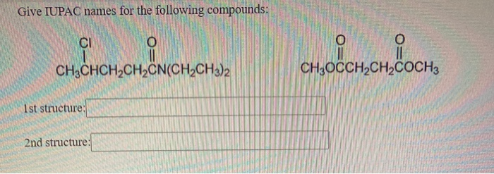 Solved CH3OCCH2CH2COCH3 Give IUPAC names for the following | Chegg.com