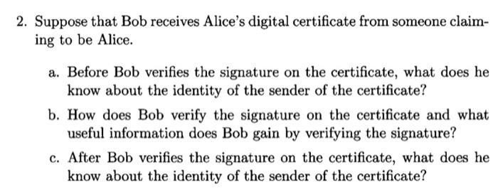 Solved 2. Suppose that Bob receives Alice's digital | Chegg.com