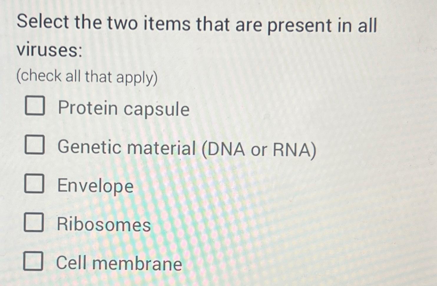 Solved Select the two items that are present in all | Chegg.com
